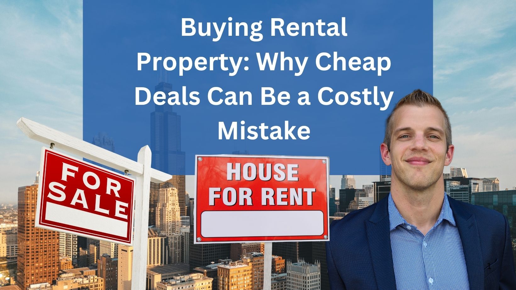 Buying Rental Property: Why Cheap Deals Can Be a Costly Mistake