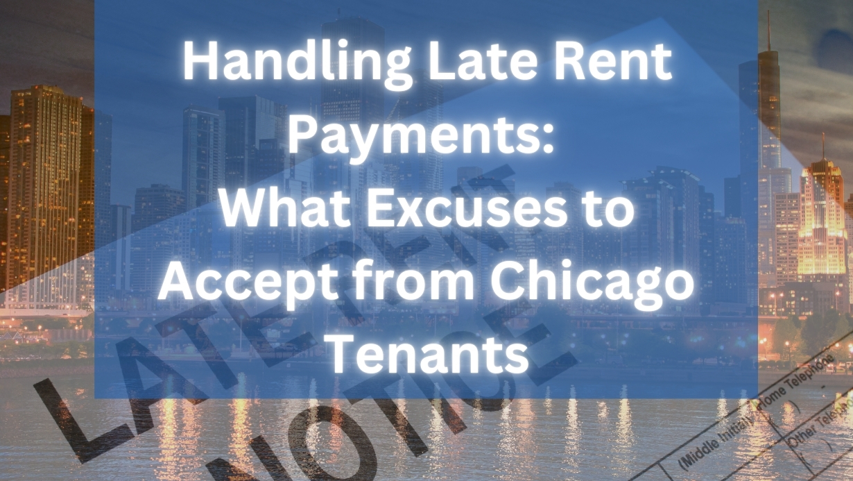 Handling Late Rent Payments: What Excuses to Accept from Chicago Tenants